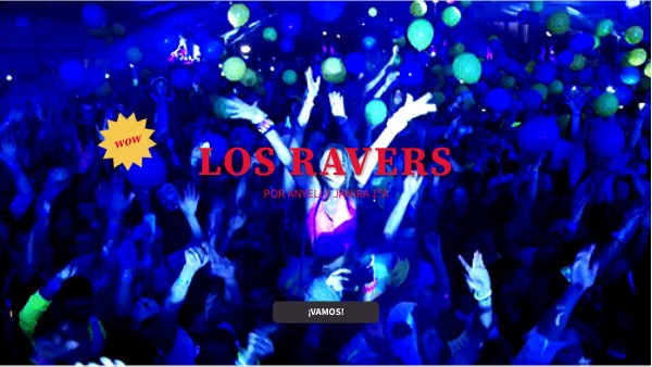 Los Ravers | Genially