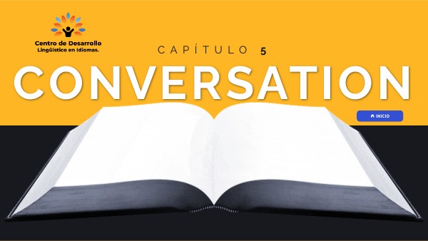 American english academy - CAP 5 - CONVERSATION