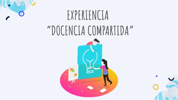EXPERIENCIA DOCENCIA COMPARTIDA