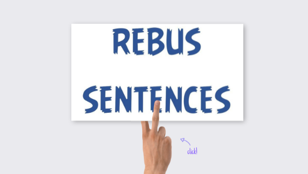 REBUS SENTENCES 4TH FORM | Genially