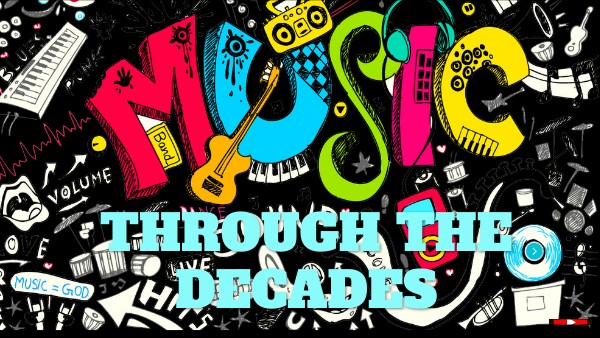 MUSIC THROUGH THE DECADES- 2023