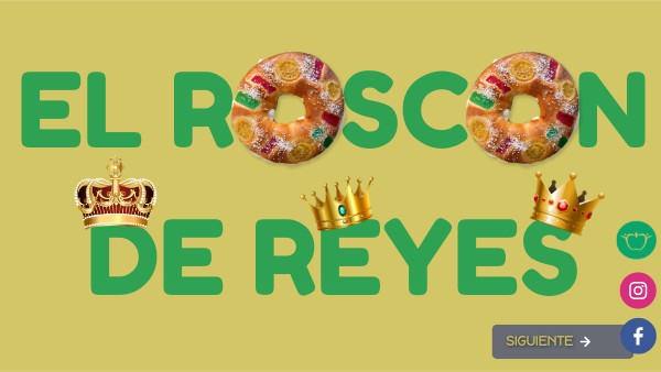 EL ROSCÓN DE REYES | Genially