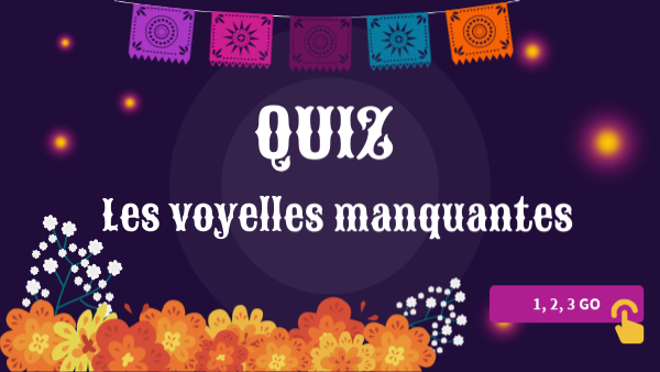 Les voyelles manquantes | Genially