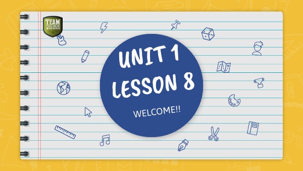 UNIT 1 Lesson 8 | Genially