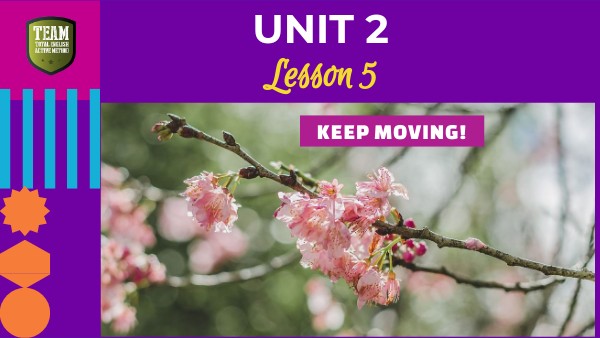 Unit 2 Lesson 5 | Genially