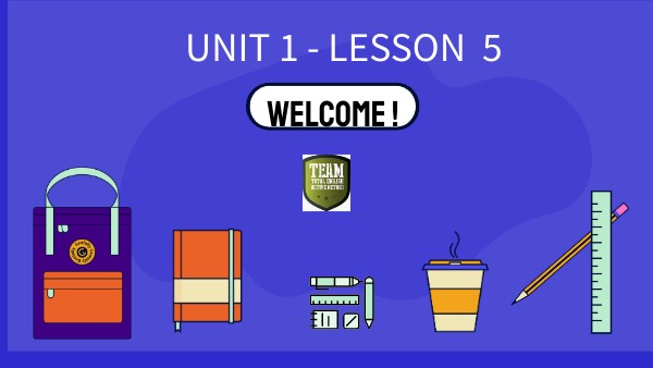 UNIT 1 - Lesson 5 | Genially