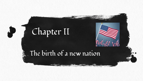 The Birth of a New Nation | Genially