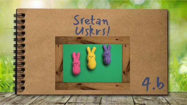 Sretan Uskrs! 4.b | Genially