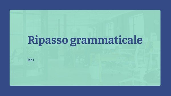 Ripasso B21 | Genially