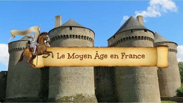 Ce1a Le Moyen Âge en France | Genially