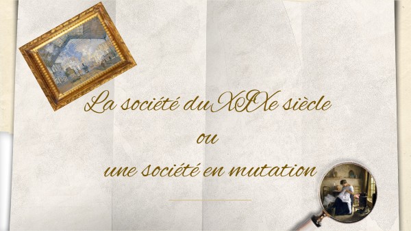 La société du XIXe siècle : une société en mutation