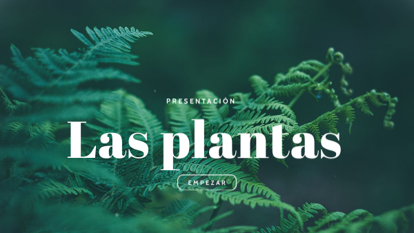 LAS PLANTAS | Genially