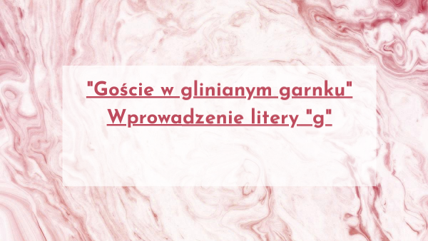 Wprowadzenie litery "g" | Genially