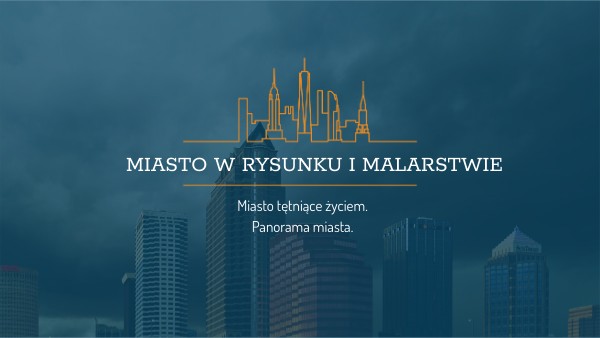 Miasto w rysunku i malarstwie | Genially