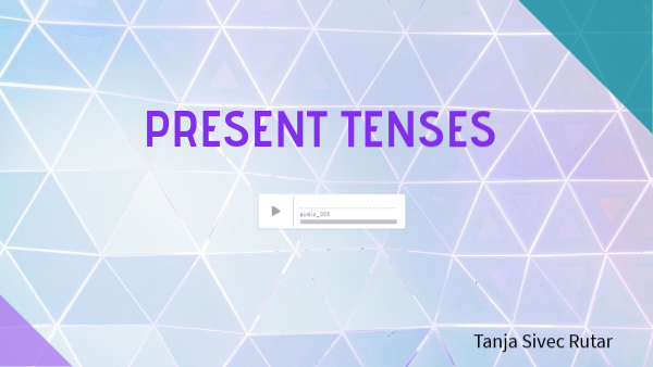 PRESENT TENSES | Genially
