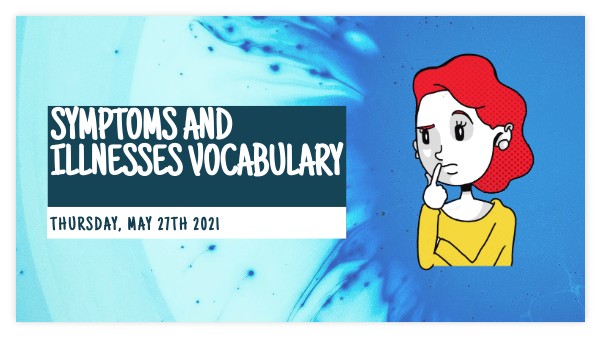 ILLNESSES VOCABULARY | Genially