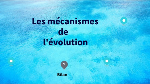 Les mécanismes de l'évolution | Genially