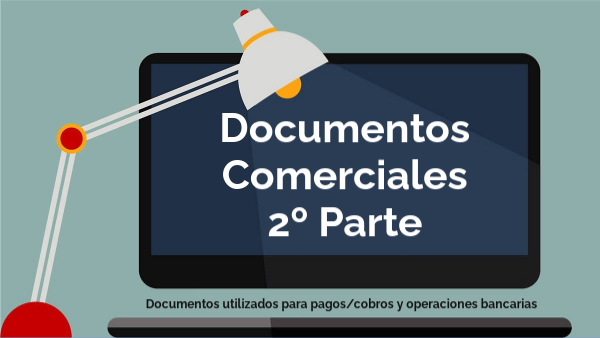 Documentos Comerciales (2º parte) | Genially