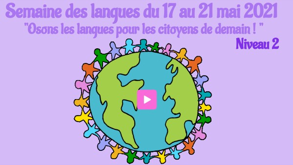 SEMAINE DES LANGUES - NIVEAU 2 | Genially