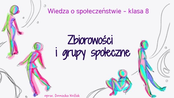 3. Zbiorowości i grupy społeczne - WOS | Genially