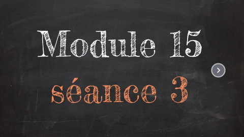 MHM CP module 15 séance 3