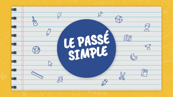 Le passé simple 5°