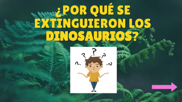 Por Qué Se Extinguieron Los Dinosaurios Genially