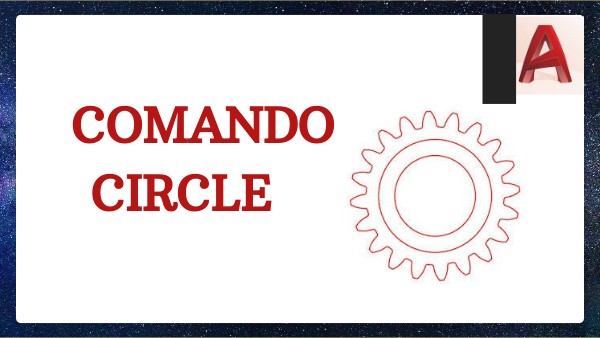 comando circle, trim, osnap,matchprop | Genially