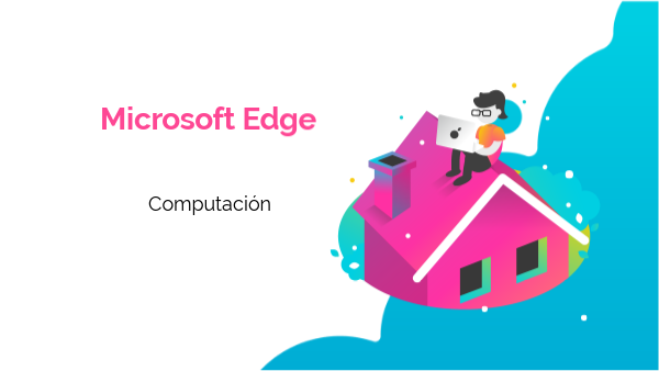 Microsoft Edge | Genially