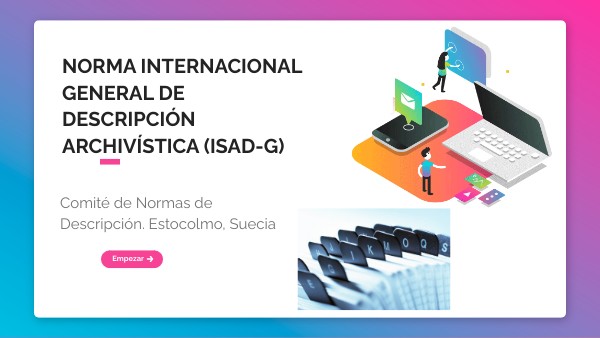 Norma ISAD-G EJEMPLOS | Genially