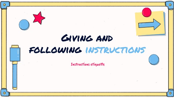 B1. Giving and following instructions. Instructions etiquette | Genially