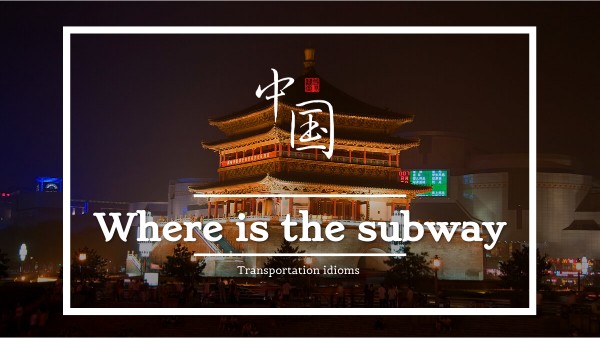 A2. Where is the subway. Transportation idioms | Genially