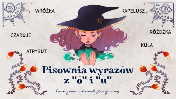 Pisownia wyrazów ó i u | Genially