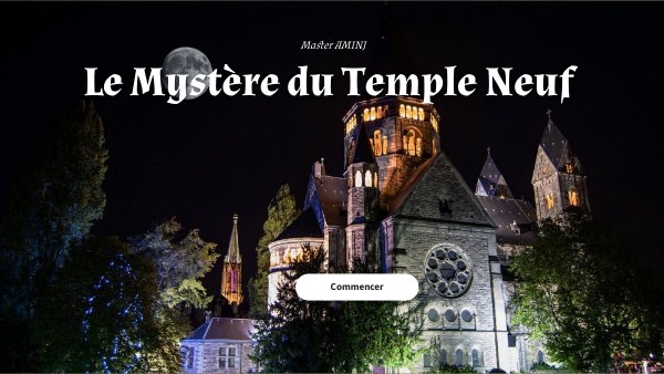 Mystère du Temple Neuf | Genially