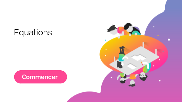Les équations - 4ème | Genially