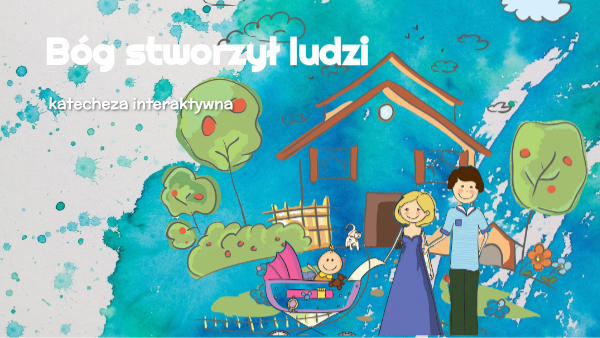 Bóg stwarza człowieka kl. 1 | Genially