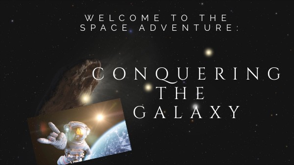 CONQUERING THE GALAXY 4º | Genially