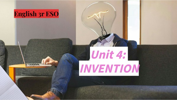 3r ESO Unit 4: Invention