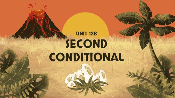 CLASS 10 - SECOND CONDITIONAL