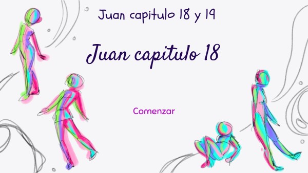 Juan cap 18 y 19. Lecc 6 | Genially