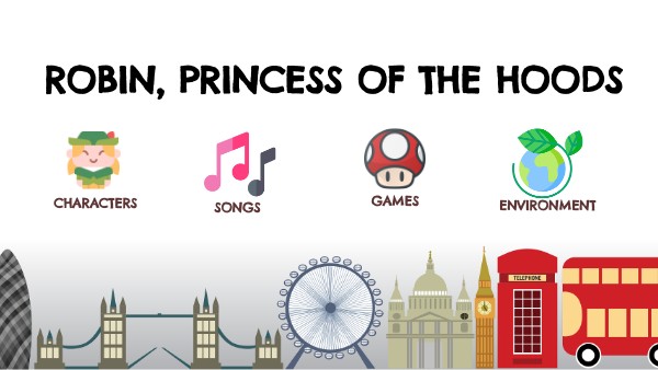 ROBIN PRINCESS OF THE HOODS | Genially