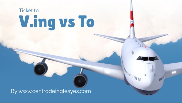 To vs. Ving by www.centrodeinglesyes.com Ving Vs To | Genially