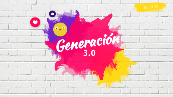 [3e] Generación 3.0 | Genially