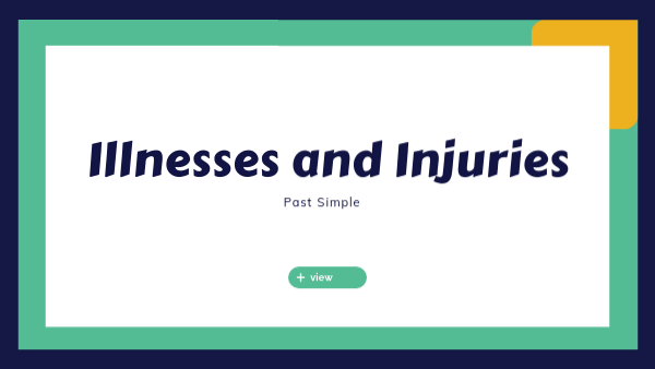 Illnesses; Past Simple | Genially