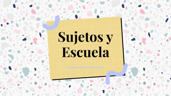 SUJETO. TP FINAL | Genially