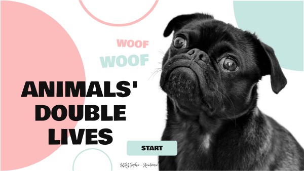 Animals' double lives | Genially