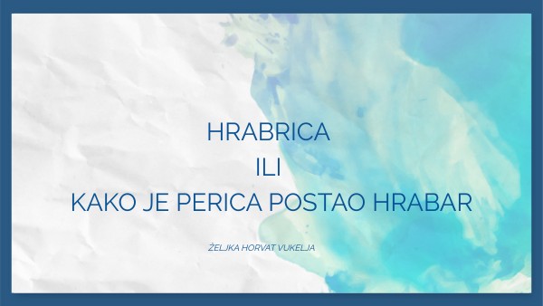 HRABRICA, HORVAT VUKELJA, INTERPRETACA