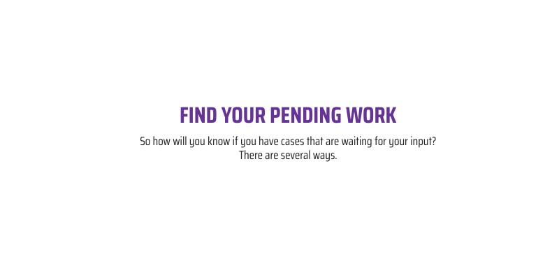 39. Find Your Pending Work