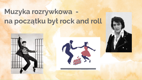 Muzyka rozrywkowa - na początku był rock and roll | Genially