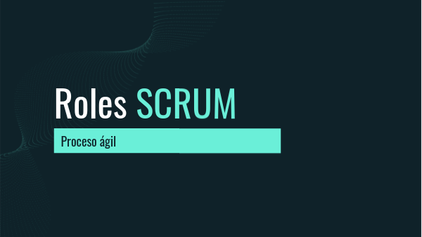 Roles en SCRUM | Genially